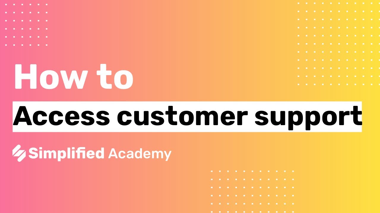 How to access Customer Support - Simplified Academy